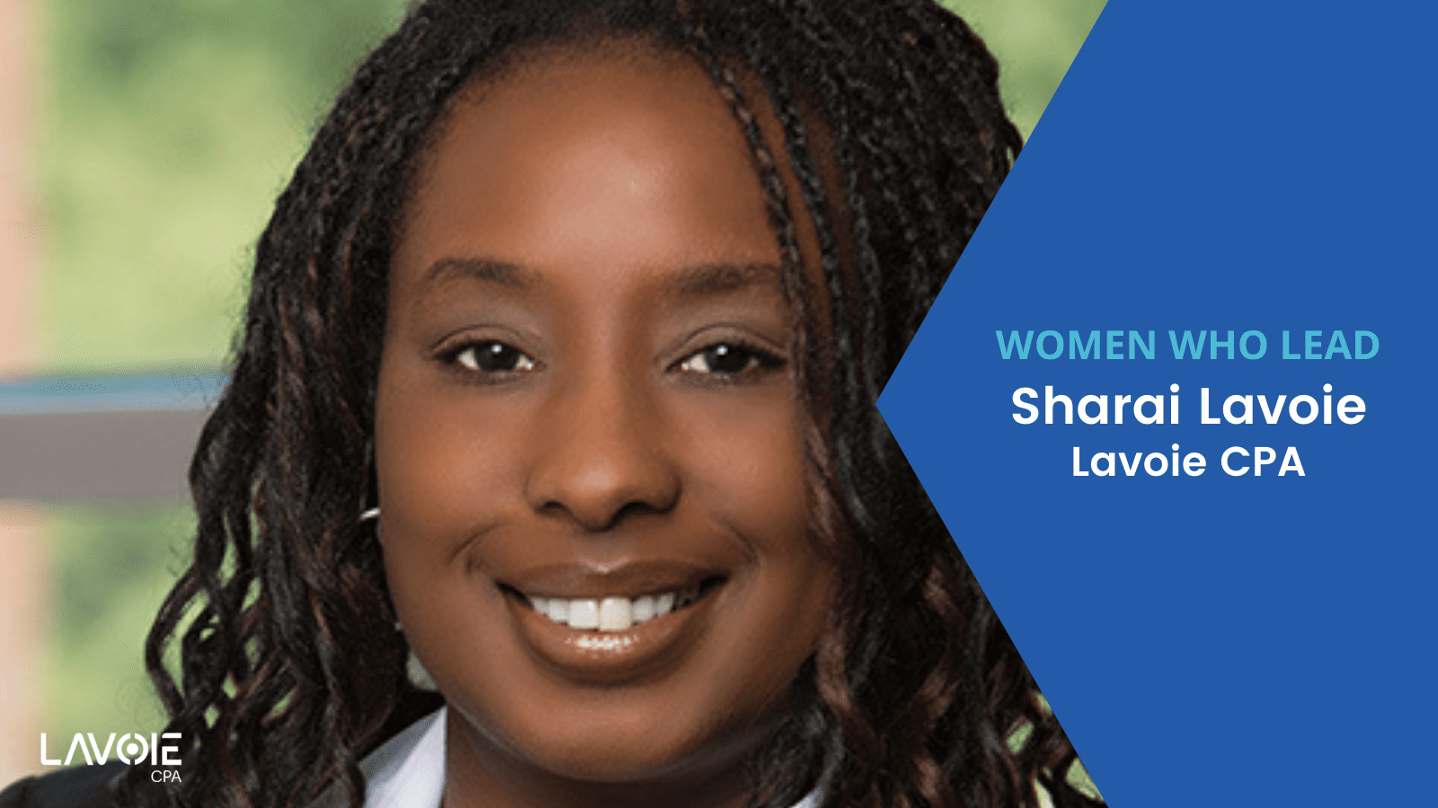 Women Who Lead: Sharai Lavoie with Lavoie CPA - Lavoie CPA, PLLC