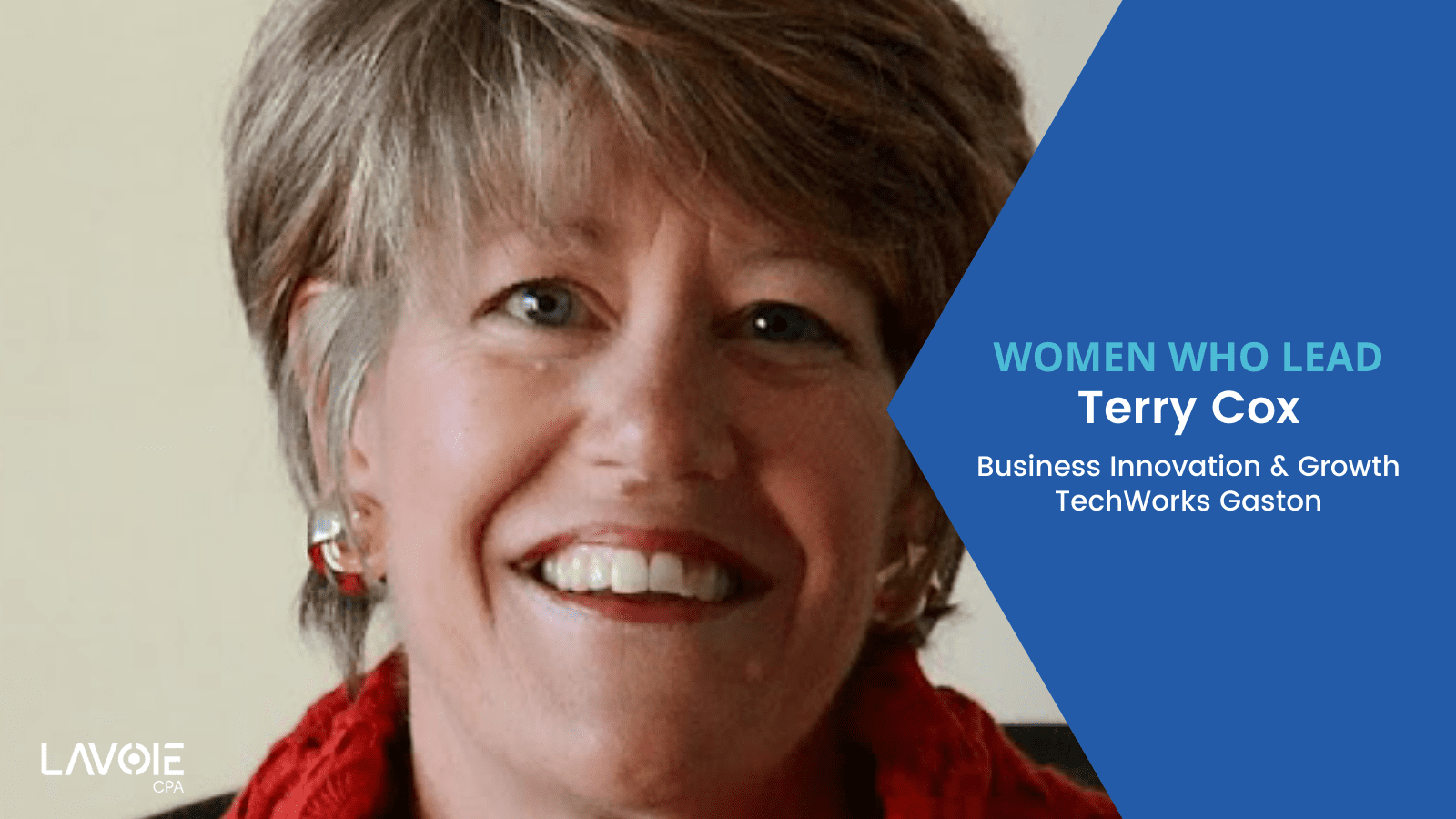 Women Who Lead: Terry Cox with Business Innovation & Growth - Lavoie ...